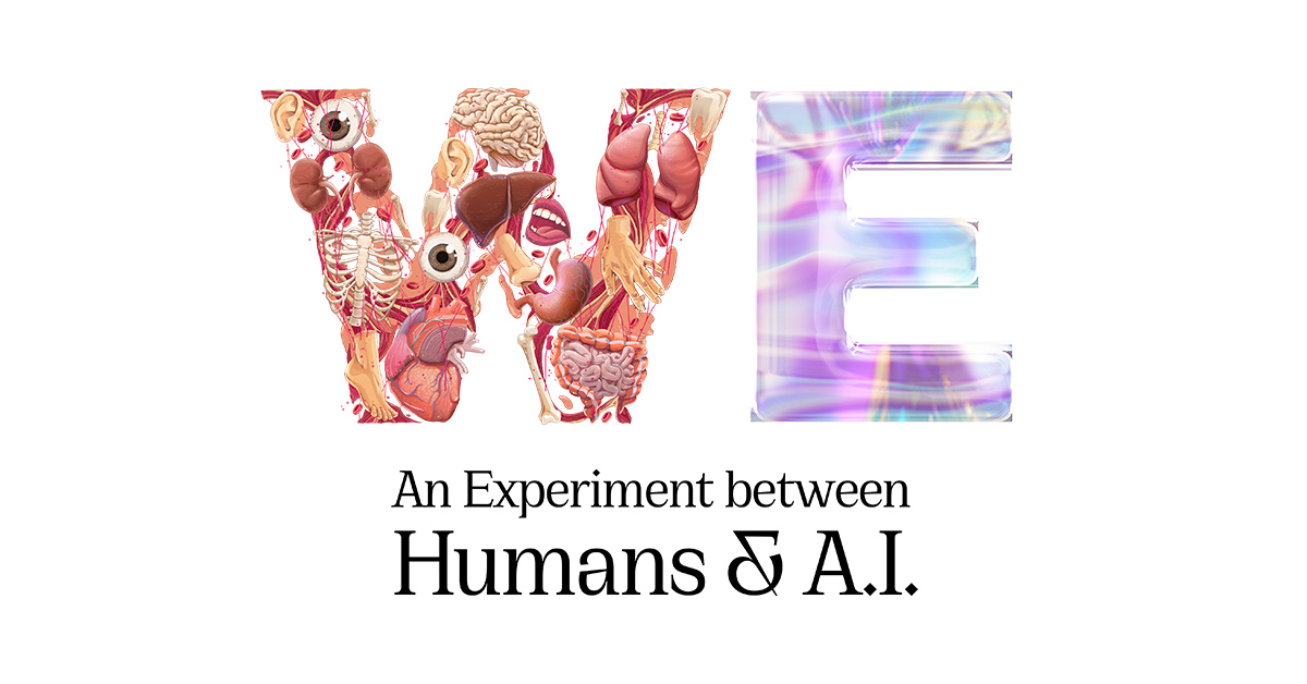 We. A collab between humans & A.I.